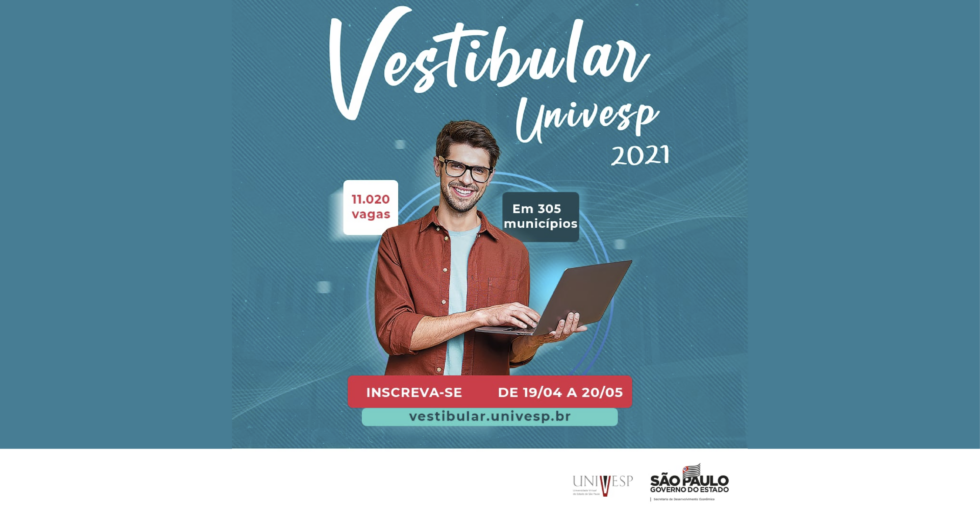 Inscrições para o Processo Seletivo Vestibular 2021 da UNIVESP foram ...